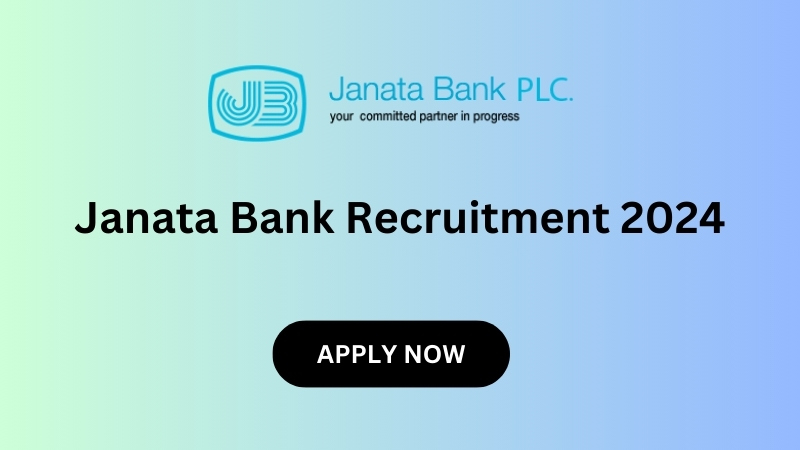 Janata Bank Recruitment 2024 - Jobs In Bangladesh